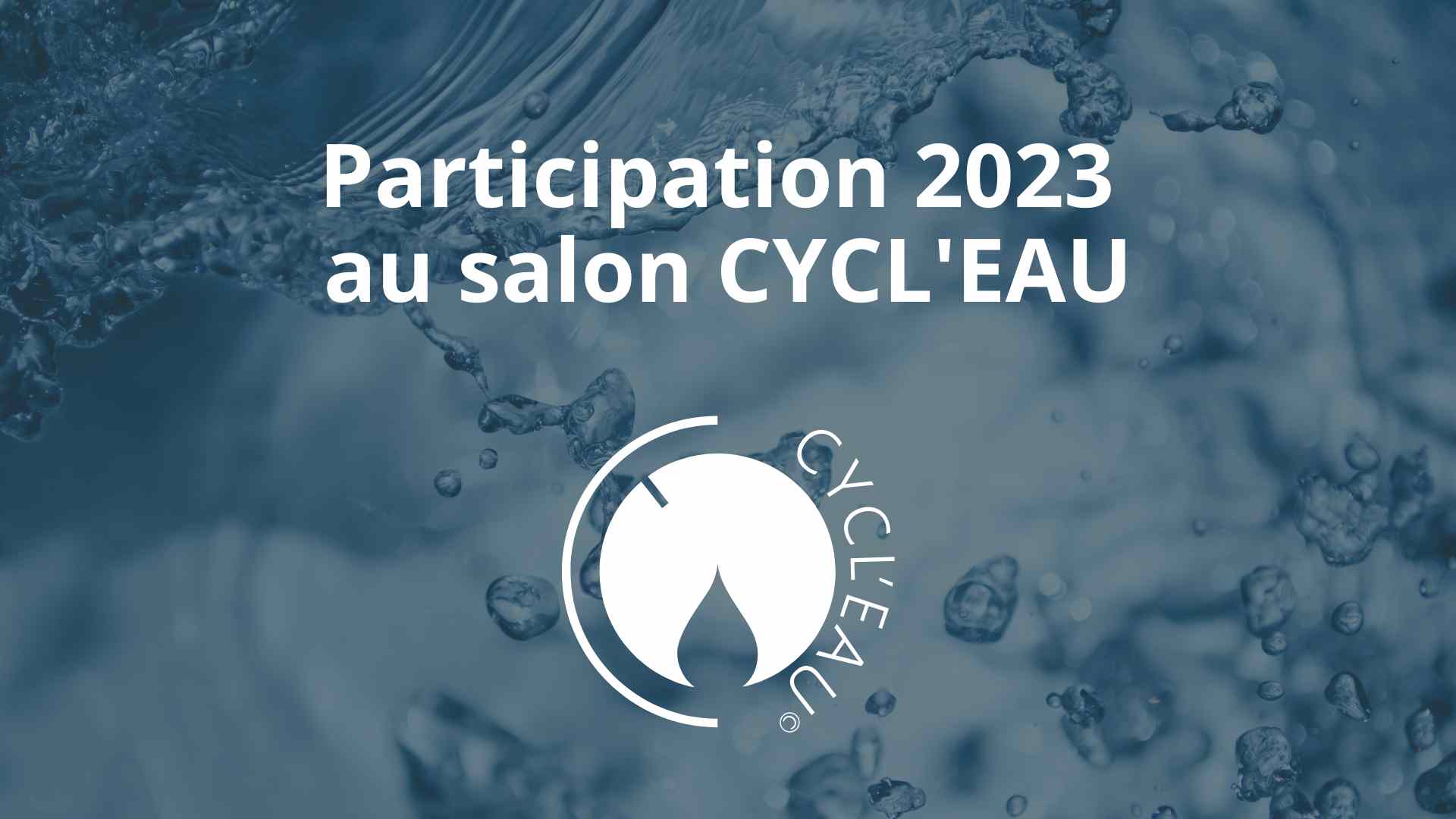 Hydrolog participe au salon CYCL'EAU 2023.